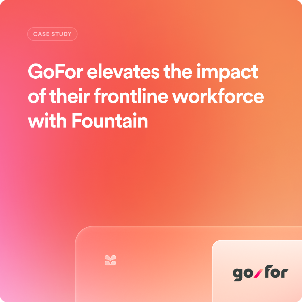 GoFor elevates the impact of their frontline workforce with Fountain