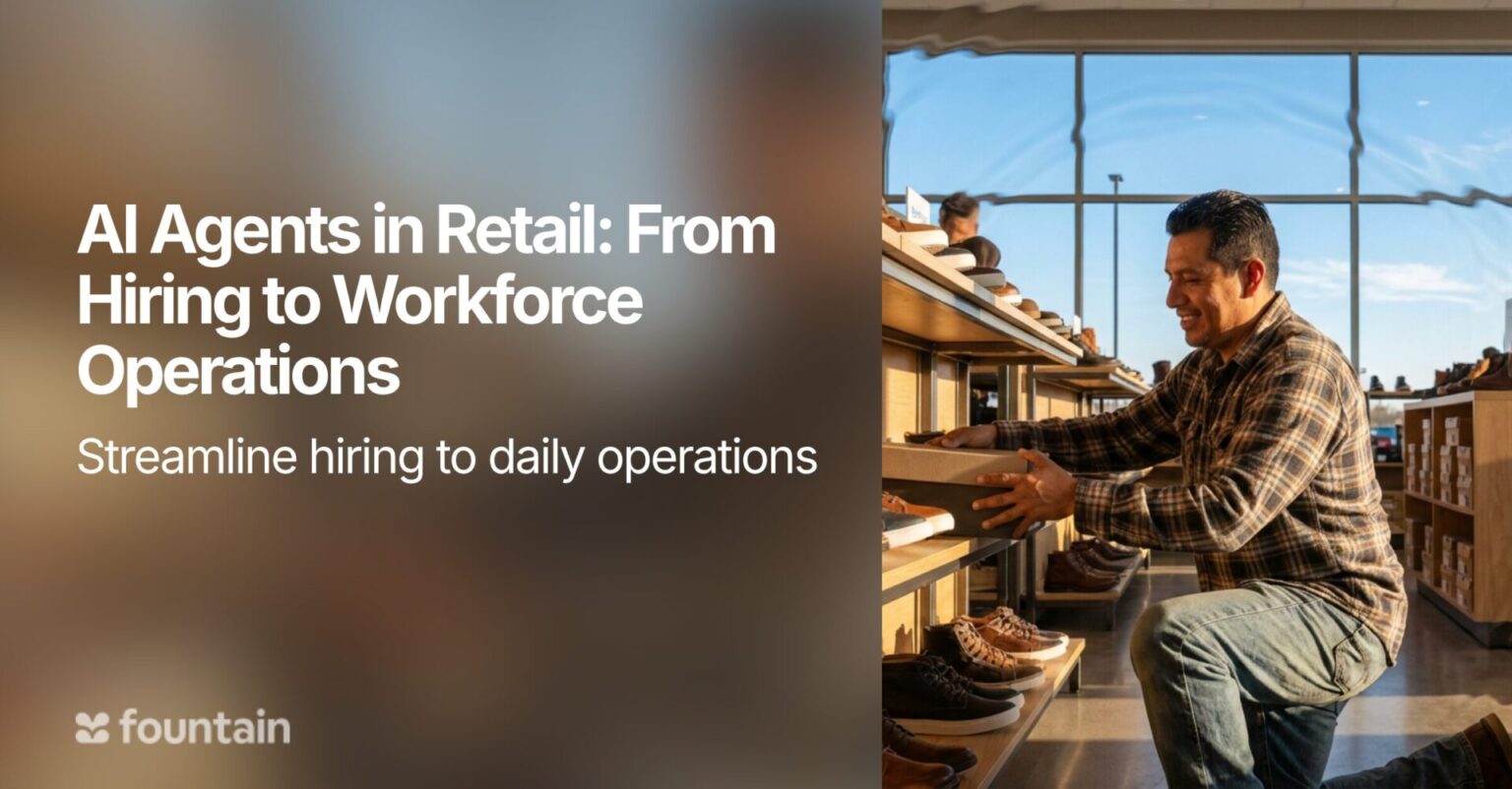 AI Agents in Retail: Hiring & Workforce Operations - Fountain